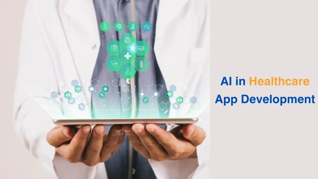 The Role of AI in Healthcare App Development