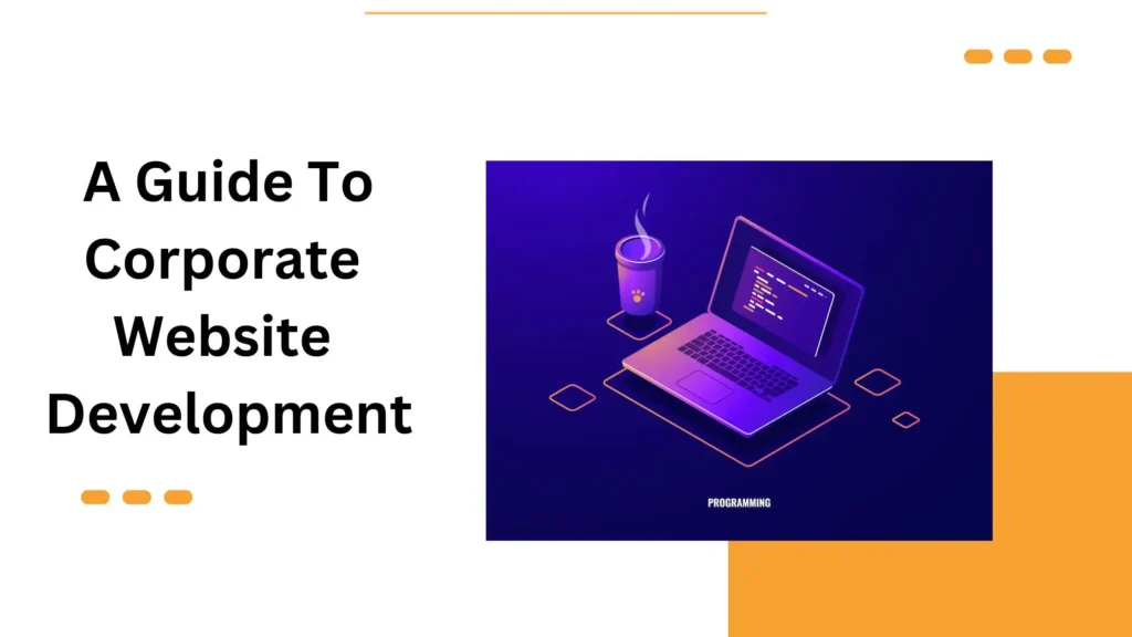 How to Build a Corporate Website? Step-by-Step Guide